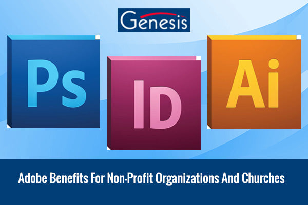 Adobe Benefits for Non-Profit Organizations and Churches - Our Blog ...