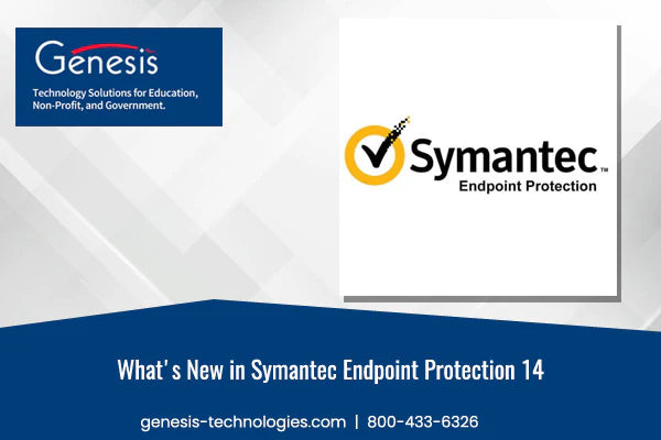 What's New in Symantec Endpoint Protection 14 - Our Blog – Technology ...